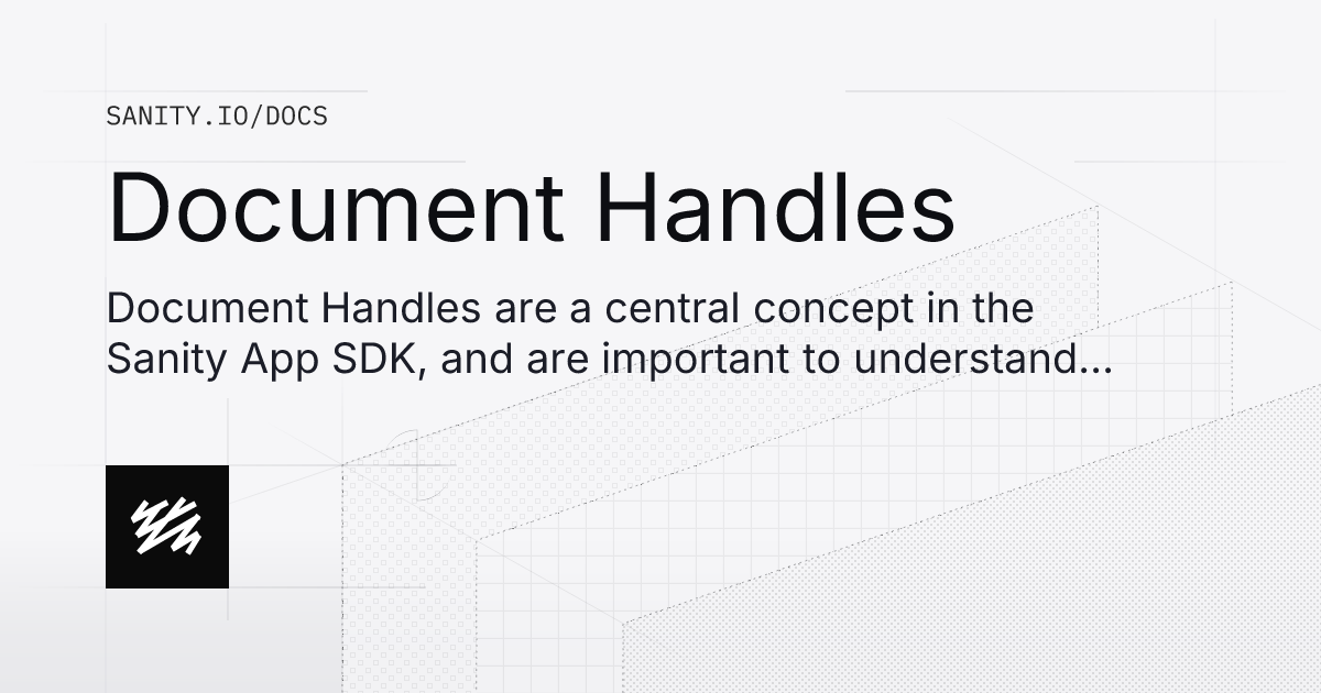 Document Handles | Sanity Docs