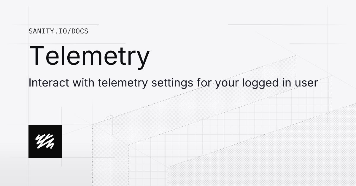 Telemetry | Sanity Docs