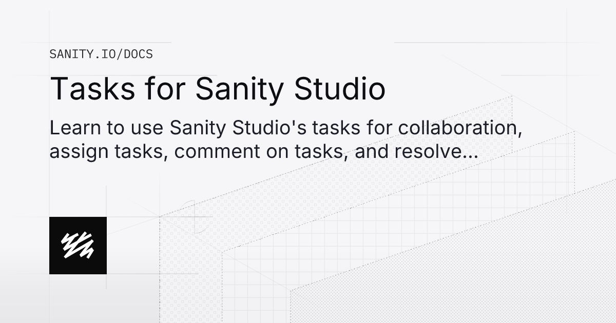 Tasks for Sanity Studio | Sanity Docs