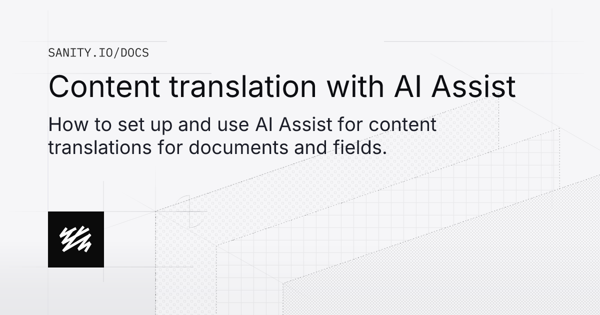 Content translation with AI Assist | Sanity Docs