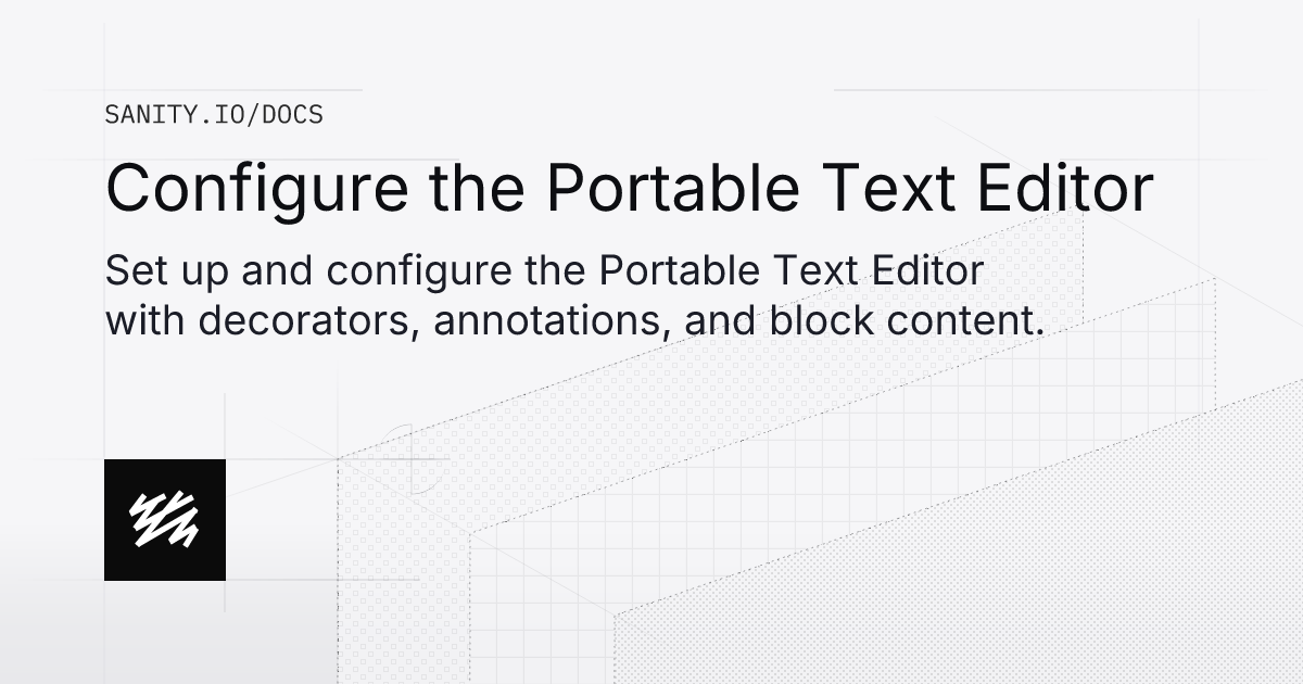 Configuring the Portable Text editor | Sanity Docs