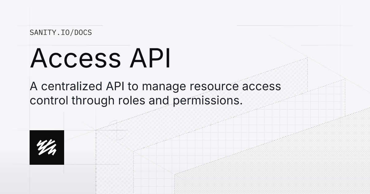 Access API | Sanity Docs