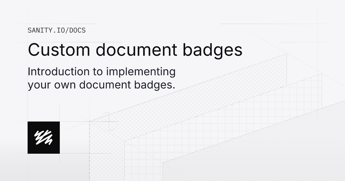 Custom document badges | Sanity Docs