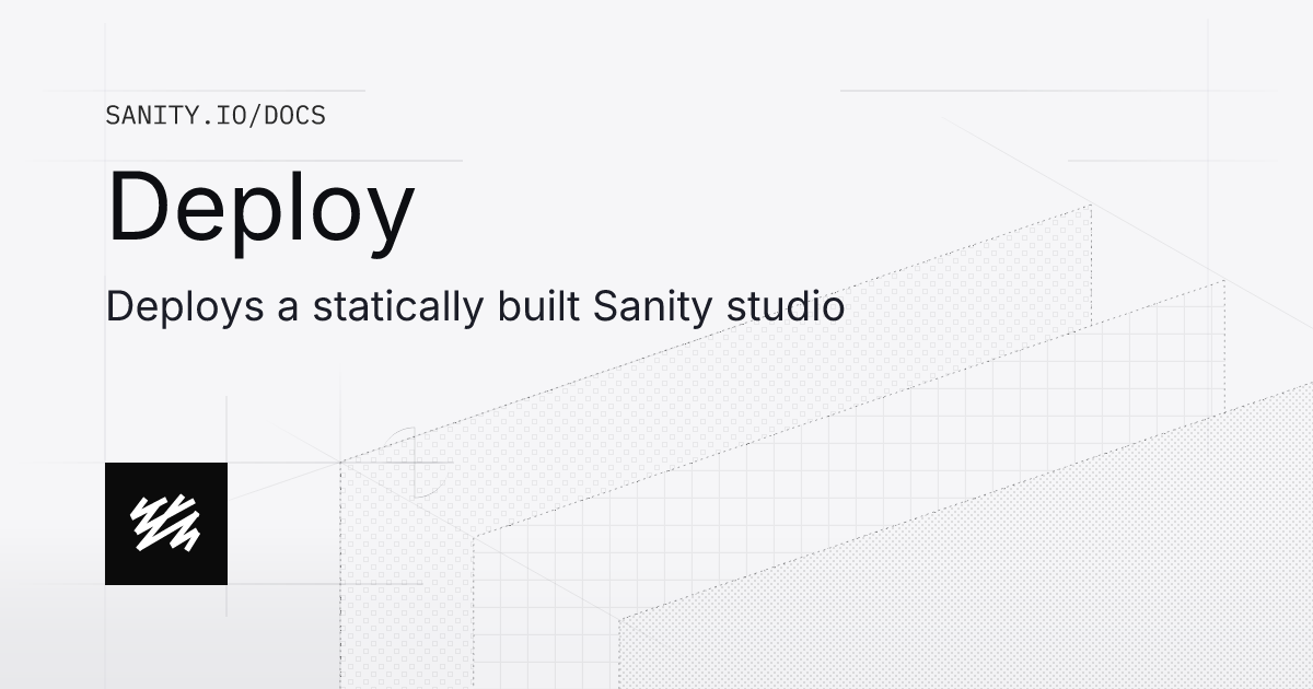 Deploy | Sanity Docs