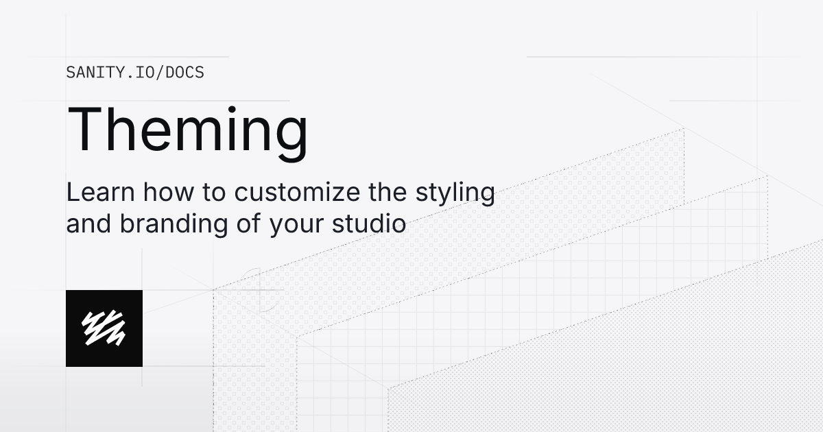 Theming | Sanity Docs