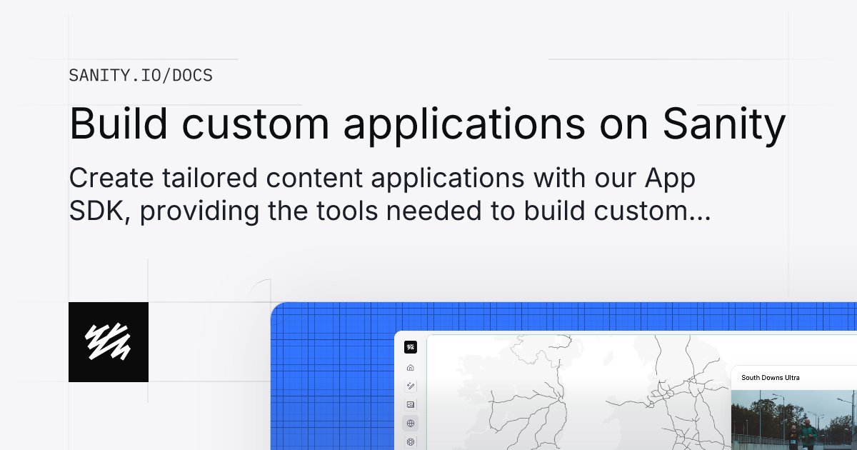 Build custom applications on Sanity | Sanity Docs