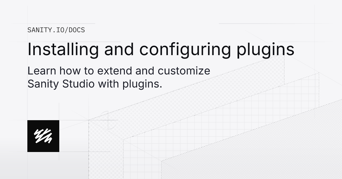 Installing and configuring plugins | Sanity Docs
