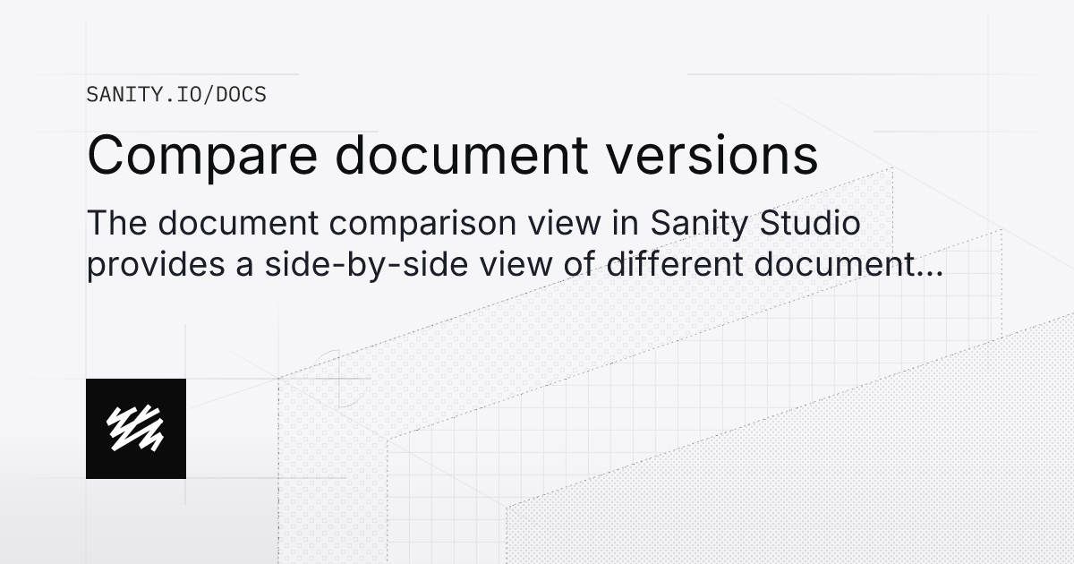 Compare document versions | Sanity Docs