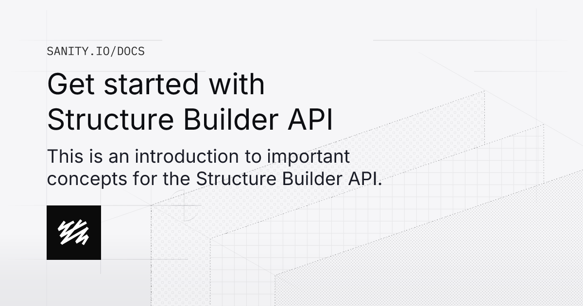 Introduction to Structure Builder | Sanity Docs