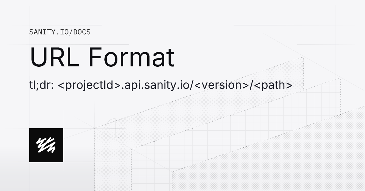 URL Format | Sanity Docs