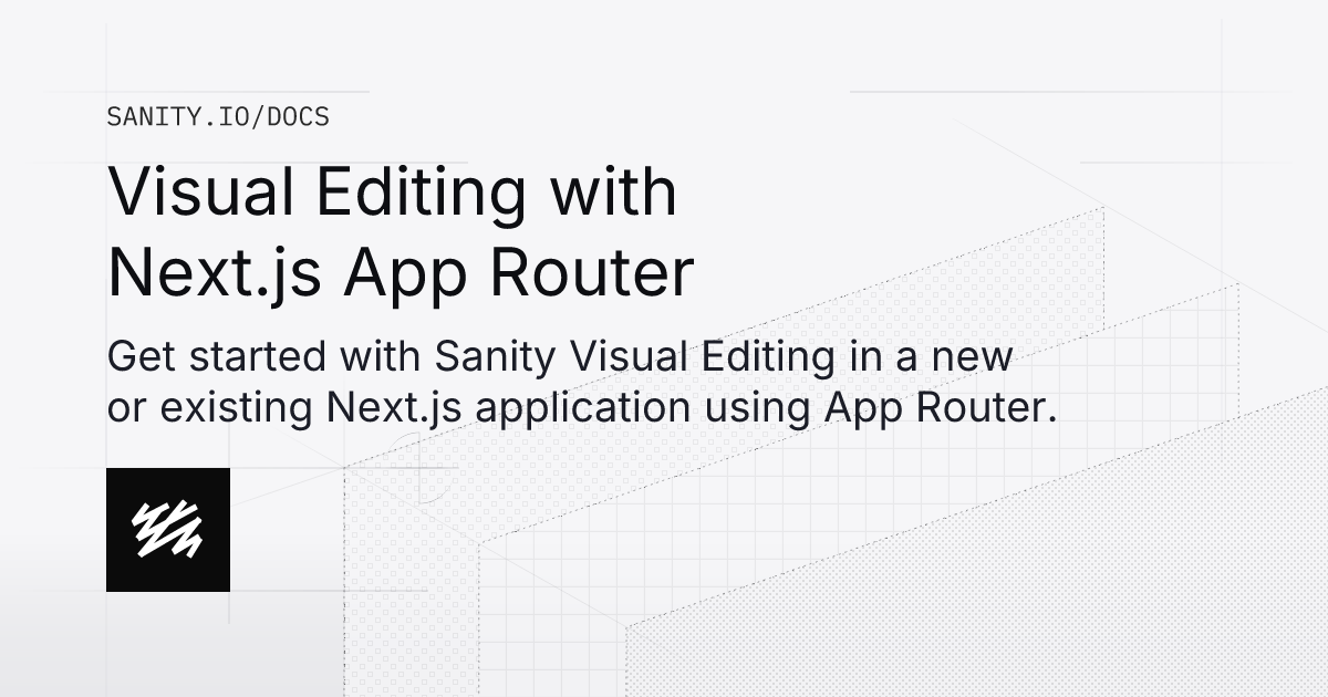 Visual Editing with Next.js App Router | Sanity Docs