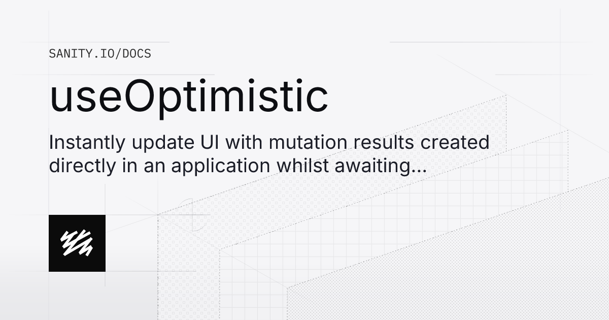 useOptimistic | Sanity Docs