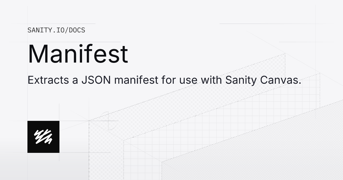 Manifest | Sanity Docs