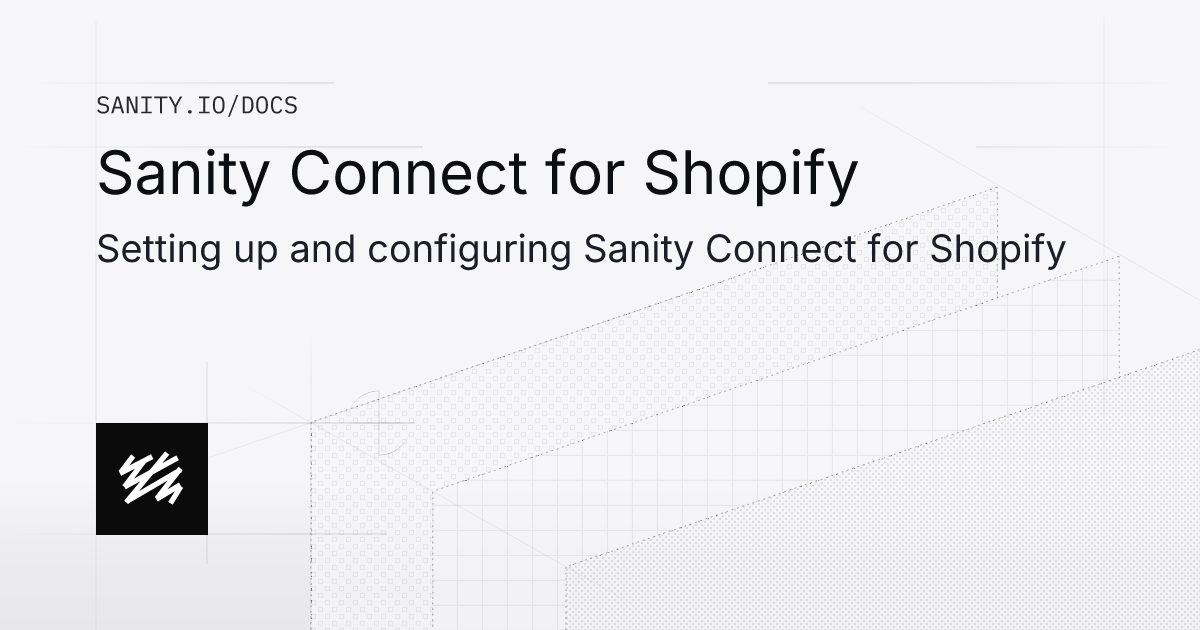 Sanity Connect for Shopify | Sanity Docs