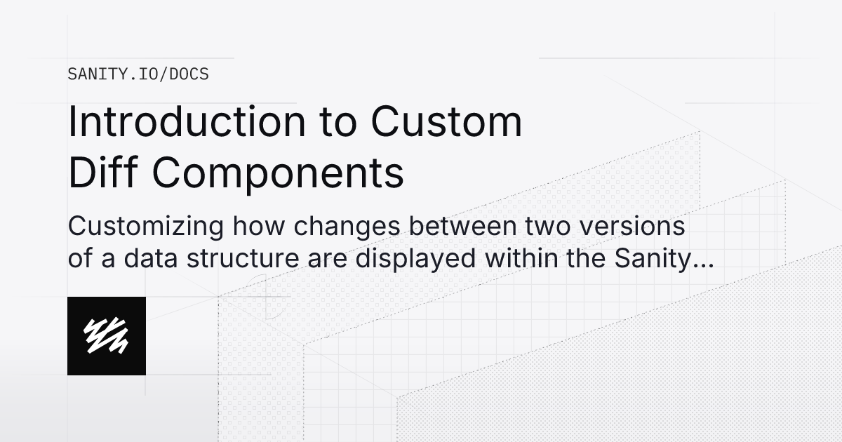 Introduction to Custom Diff Components | Sanity Docs