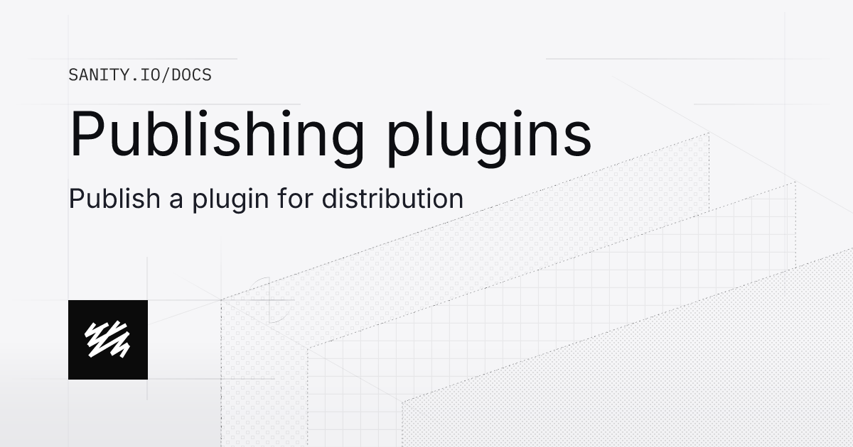 Publishing plugins | Sanity Docs