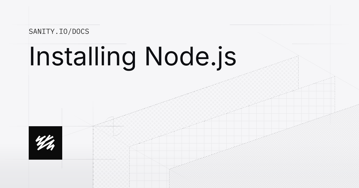 Installing Node.js | Sanity Docs